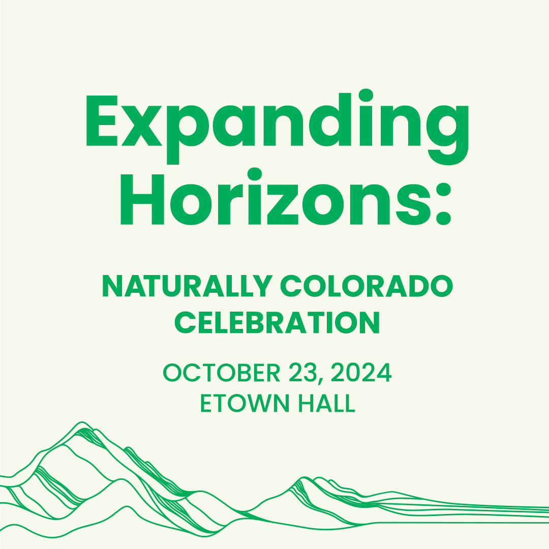 eTown Events: Expanding Horizons: Naturally Colorado Celebration