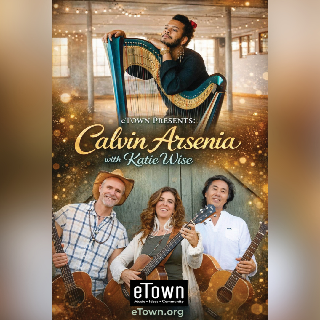 eTown Events: eTown Presents Calvin Arsenia with Katie Wise